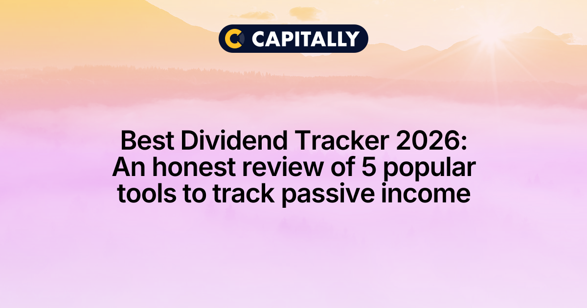 Best Dividend Tracker 2026: 5 Top Tools Compared & Reviewed | Capitally